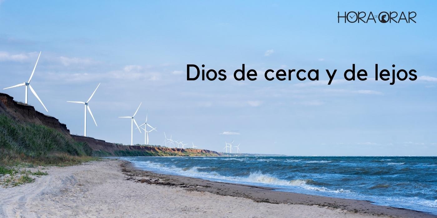 Dios de cerca y de lejos - Hora de Orar - Devocional Diário